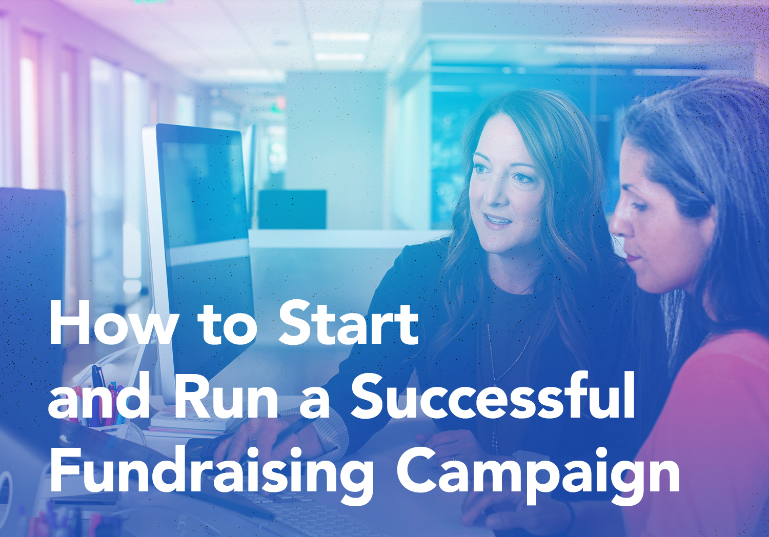 How to Start and Run a Successful Fundraising Campaign