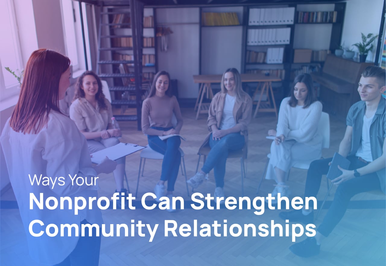 3 Ways Your Nonprofit Can Strengthen Community Relationships